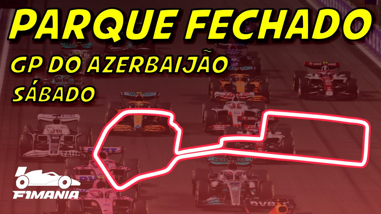 Ao vivo: o grid de largada da F1 para o GP do Azerbaijão no Parque Fechado F1Mania.net