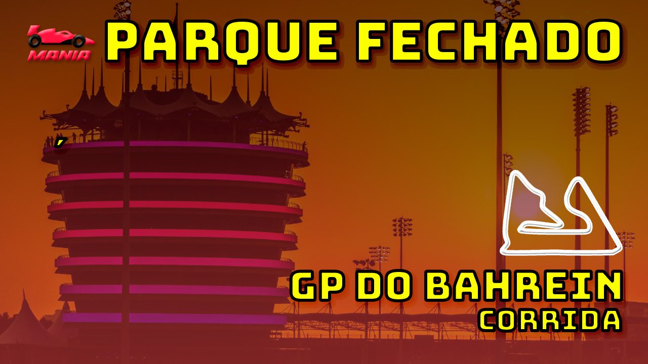 Ao vivo: tudo sobre o GP do Bahrein de F1 no Parque Fechado F1Mania.net