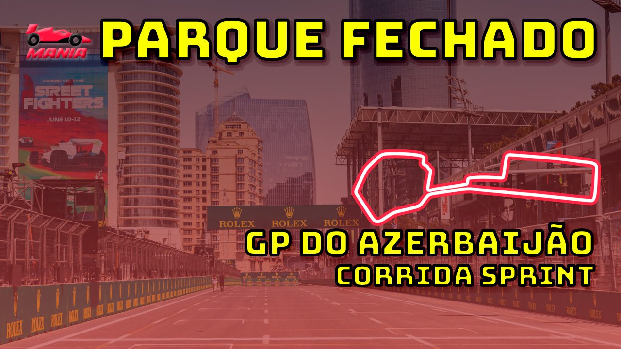 F1 AO VIVO: tudo o que rolou na corrida Sprint do GP do Azerbaijão no Parque Fechado F1Mania.net