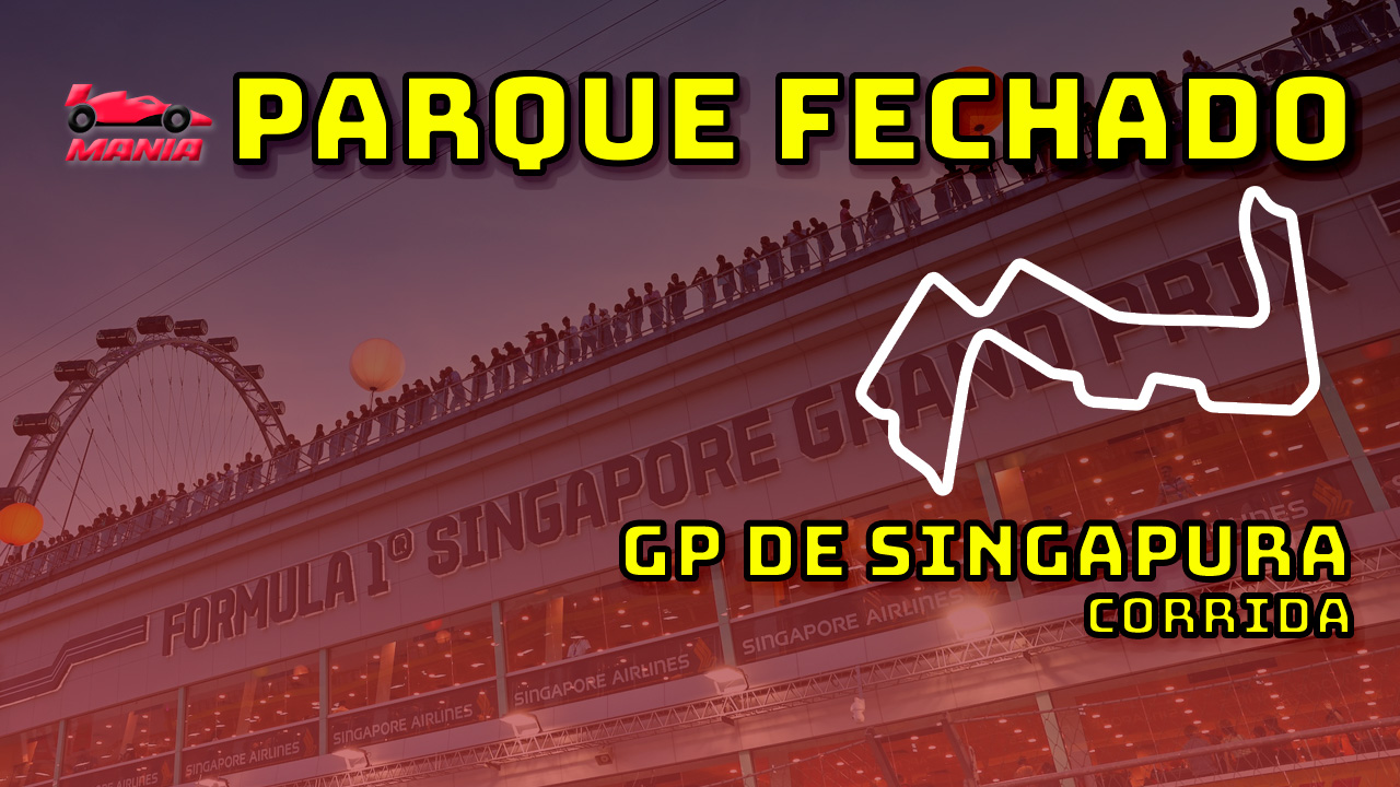 F1 Ao Vivo: Tudo sobre o GP de Singapura no Parque Fechado F1Mania